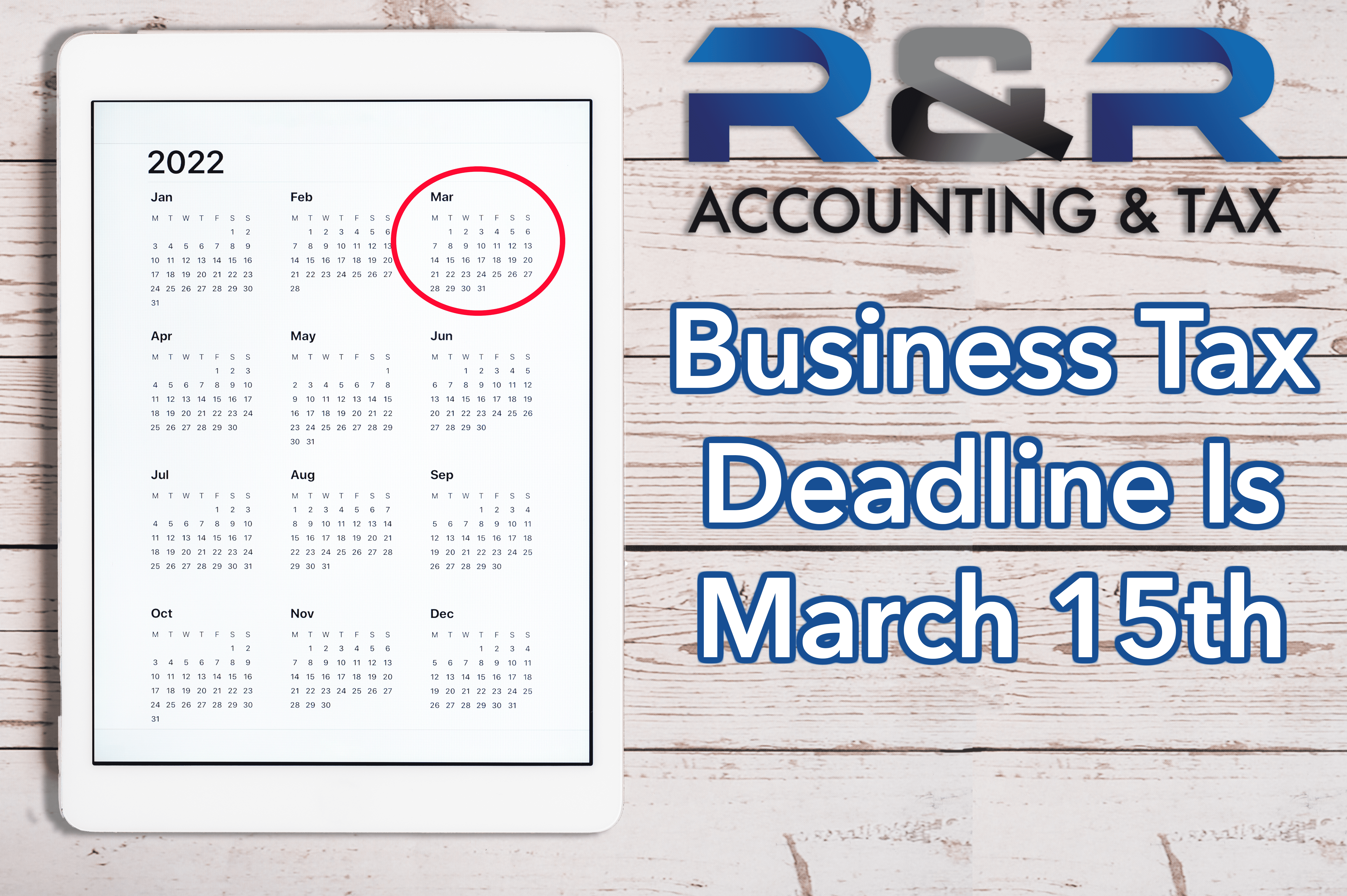 Business Tax Deadline Is March 15th | R & R Accountants | RC, SD